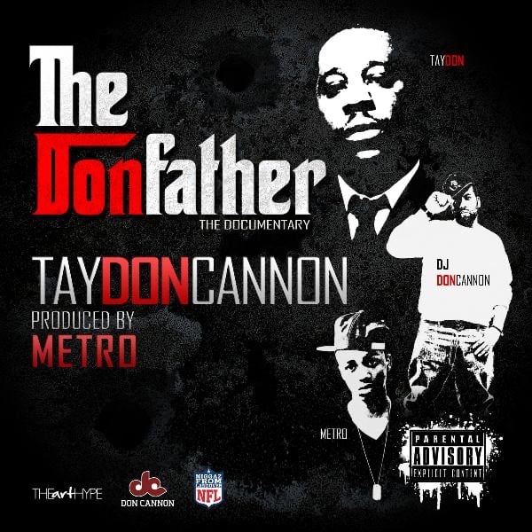 Tay Don - The Donfather: The Documentary (Mixtape) - Reviews - Album of ...