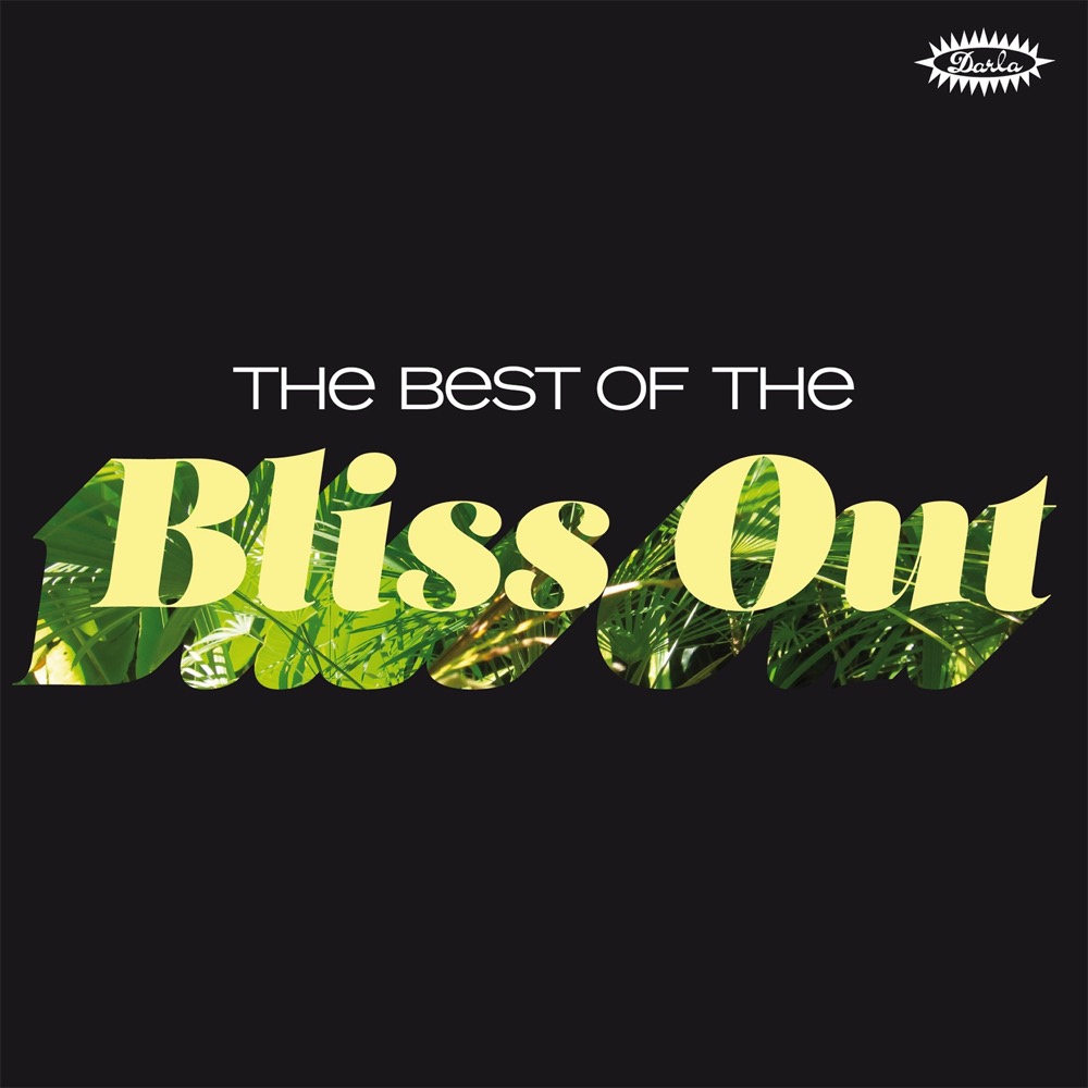 Various Artists - The Best of The Bliss Out (Compilation) - Reviews ...