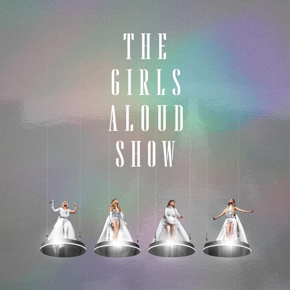 Girls Aloud - The Girls Aloud Show (Live) - Reviews - Album of The Year