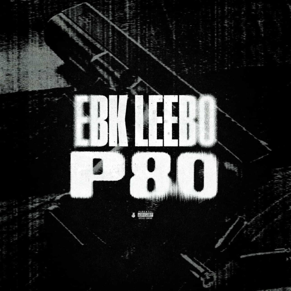 EBK Leebo - P80 (Single) - Reviews - Album of The Year