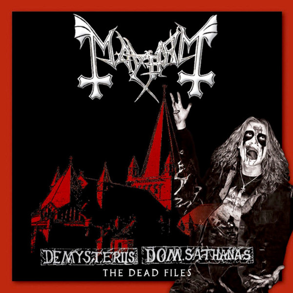 Mayhem - De Mysteriis Dom Sathanas (The Dead Files) (Unofficial ...