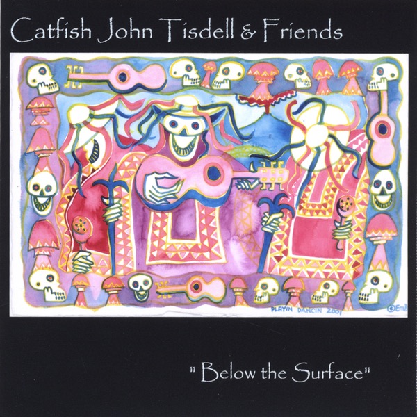 Catfish John Tisdell - Below The Surface - Reviews - Album of The Year