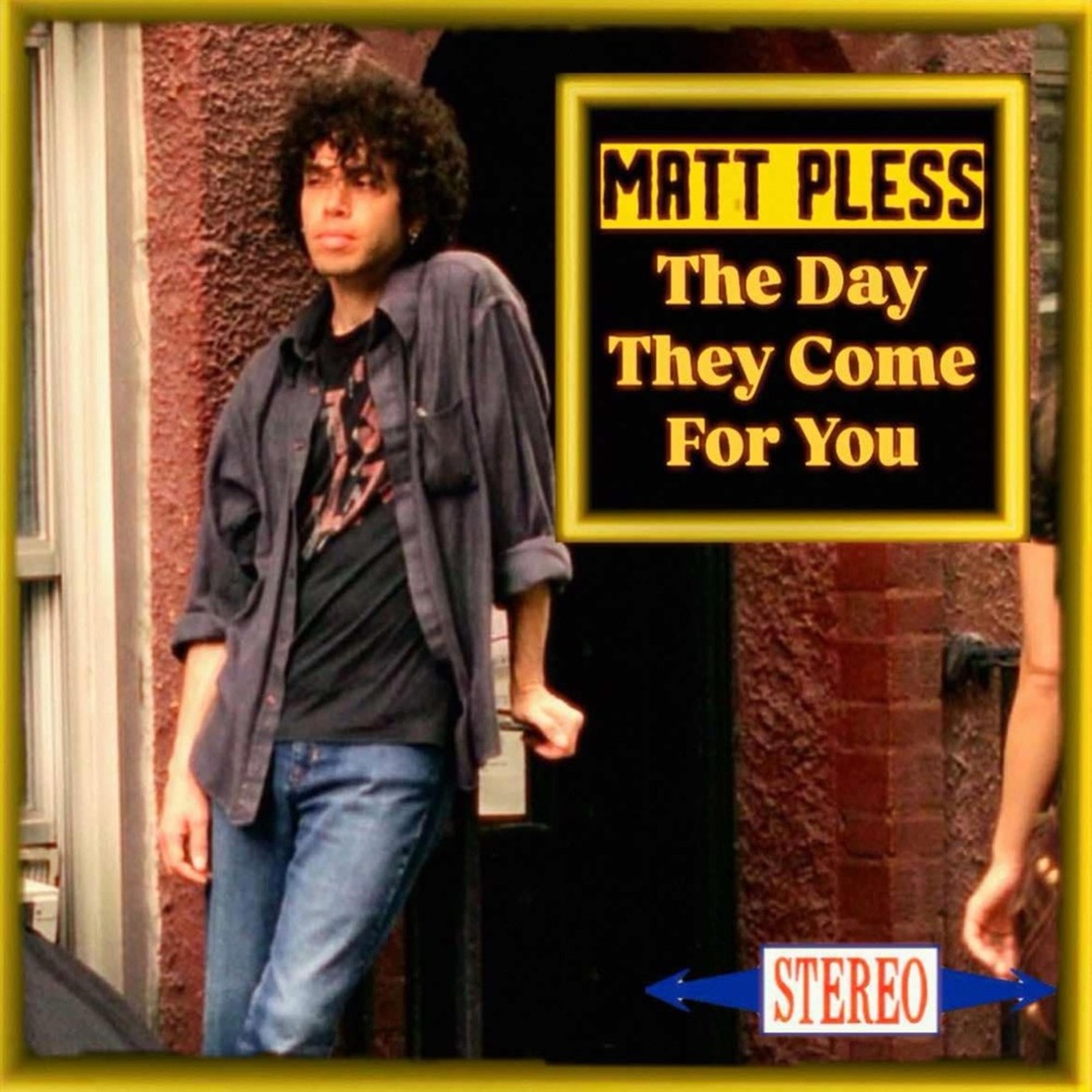 Matt Pless - The Day They Come For You - Reviews - Album of The Year