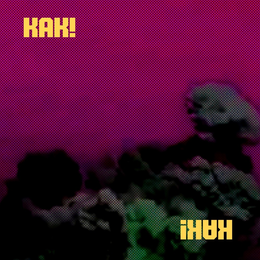 KAK!! - Hegan - Reviews - Album of The Year