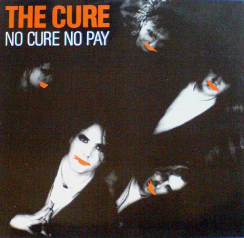 The Cure - No Cure No Pay - Reviews - Album of The Year