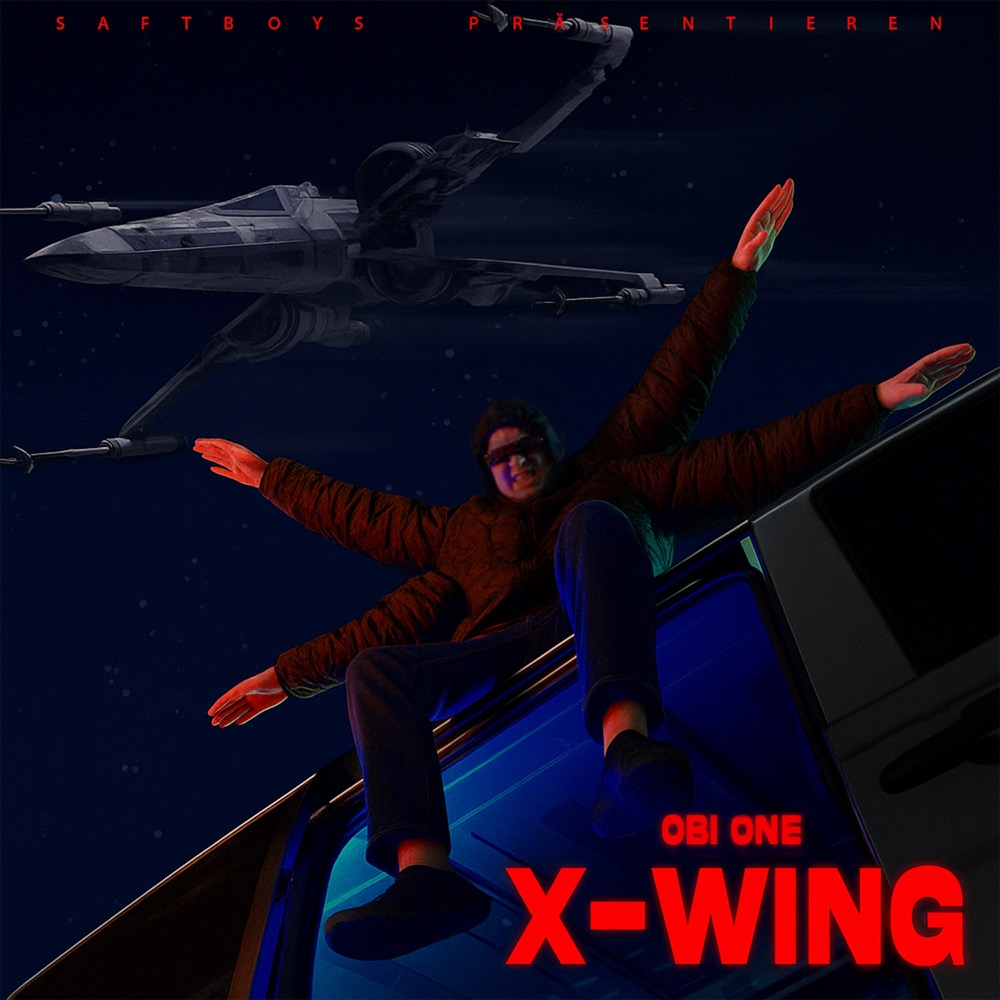 Obi One & Saftboys - X-Wing - Reviews - Album of The Year