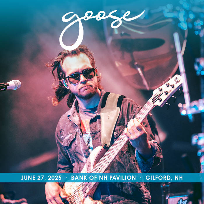 Goose - 2025/06/27 Bank of New Hampshire Pavilion, Gilford, NH (Live ...