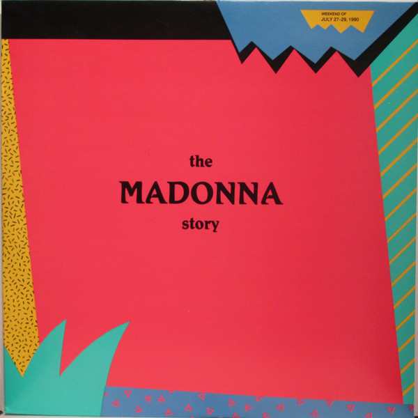 Madonna - The Madonna Story (Unistar Radio Programming, July 28-29 ...
