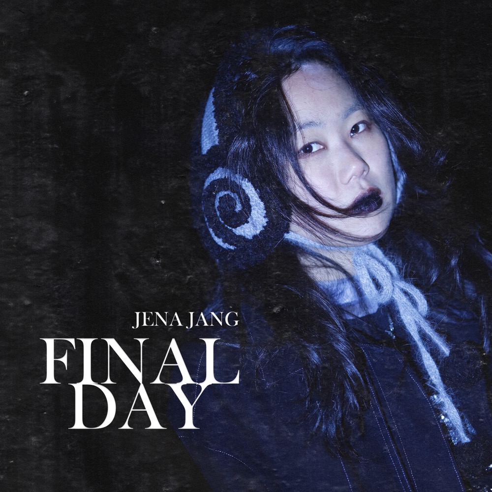 Jena Jang - Final Day - Reviews - Album of The Year