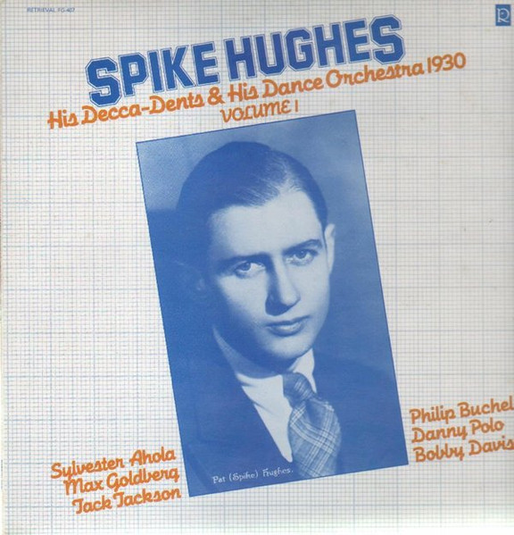 Spike Hughes - Volume 1 (Spike Hughes, His Decca-Dents & His Dance ...