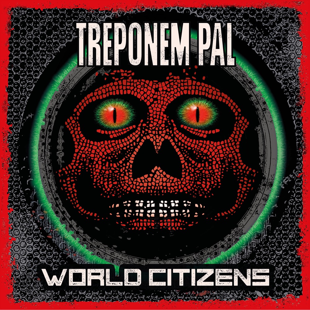 Treponem Pal - World Citizens - Reviews - Album of The Year