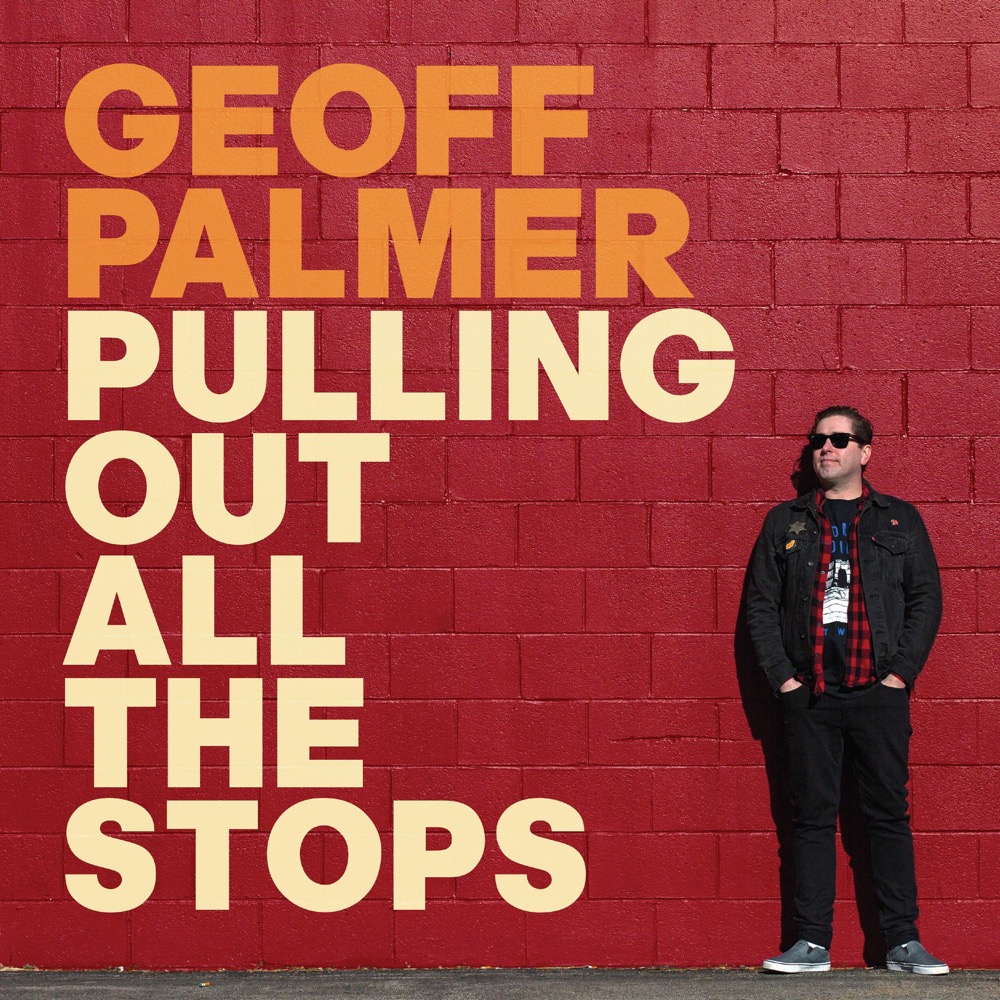 Geoff Palmer - Pulling Out All The Stops - Reviews - Album of The Year