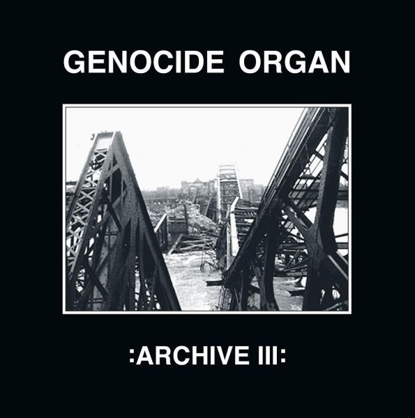 Genocide Organ - Archive III (EP) - Reviews - Album of The Year
