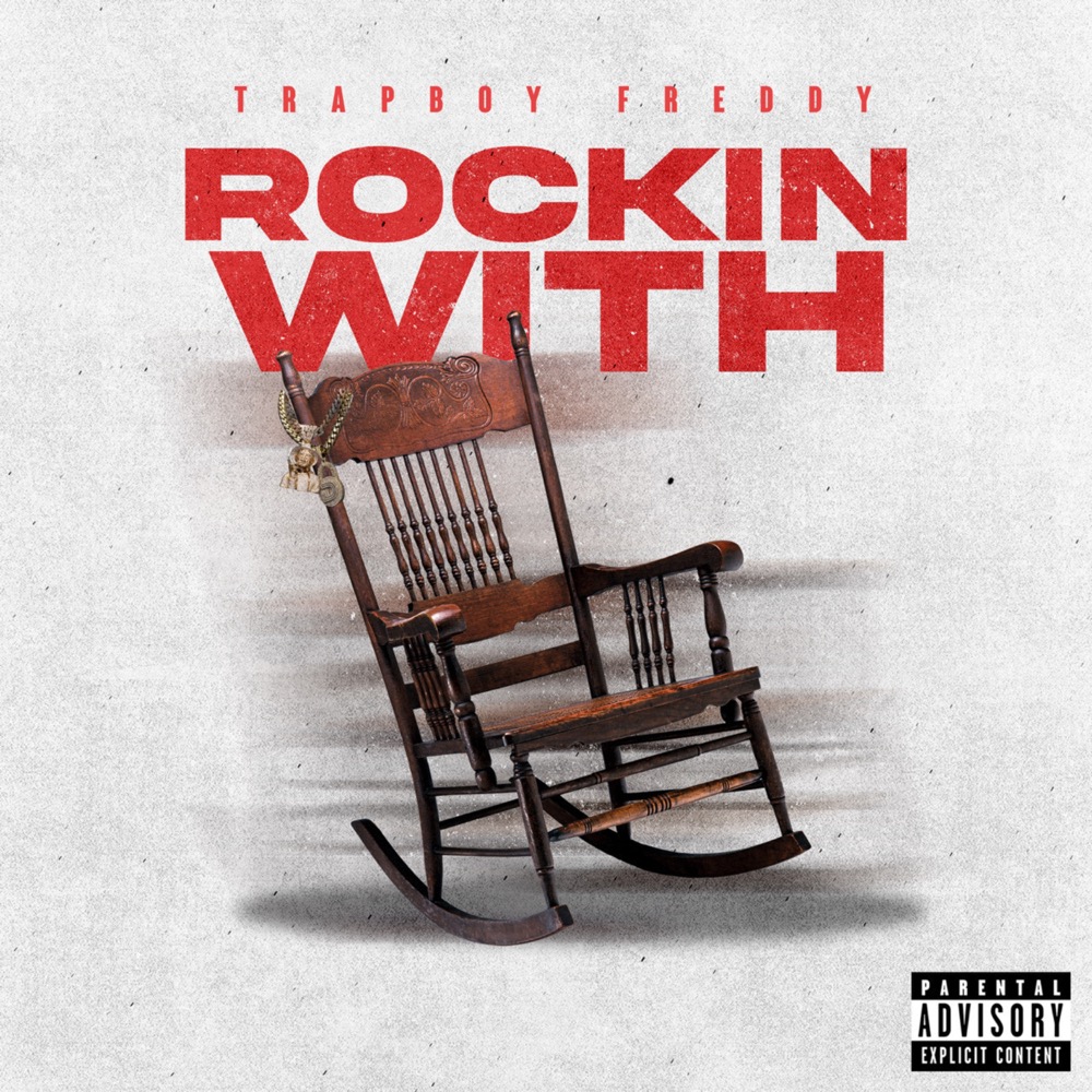 Trapboy Freddy - Rockin With (Single) - Reviews - Album of The Year