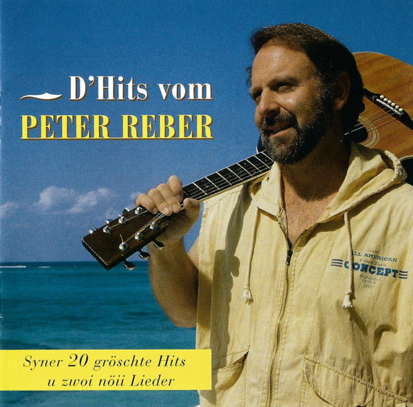 Peter Reber - D'Hits Vom Peter Reber - Reviews - Album of The Year