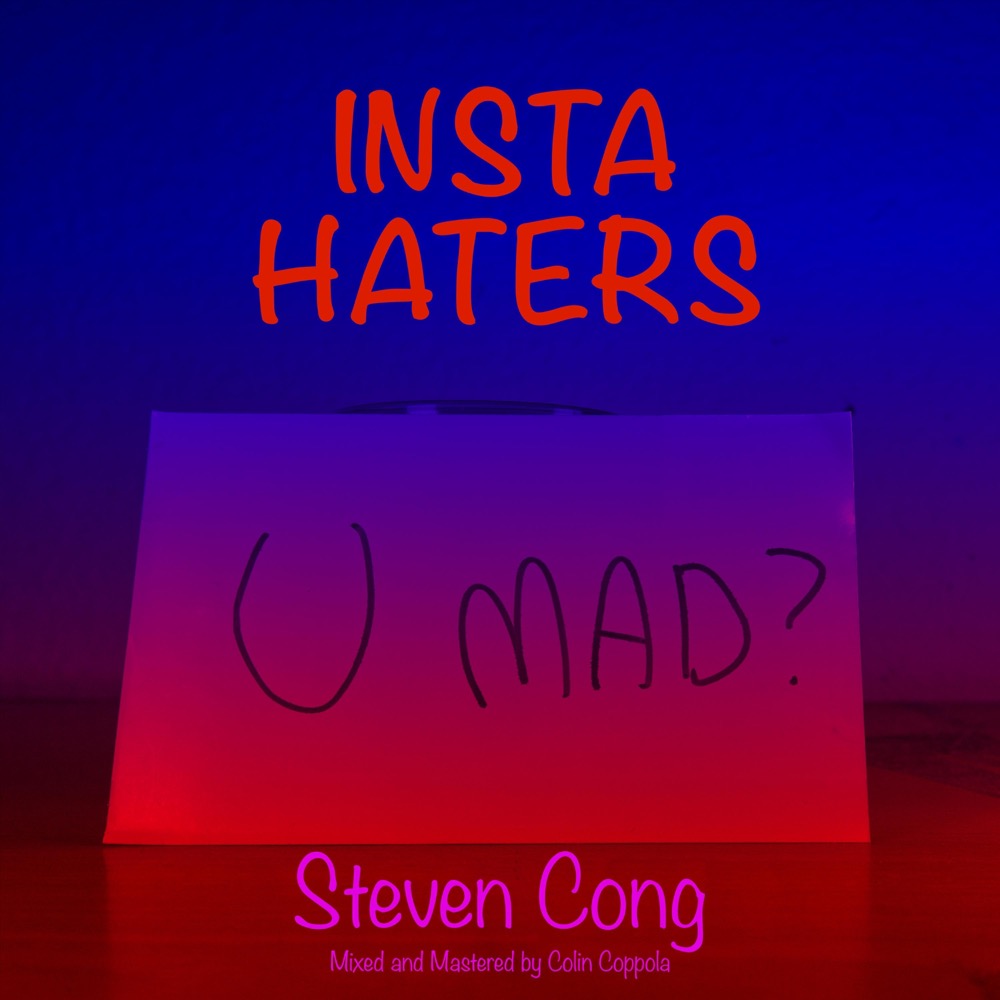 Steven Cong - Insta Haters (Single) - Reviews - Album of The Year