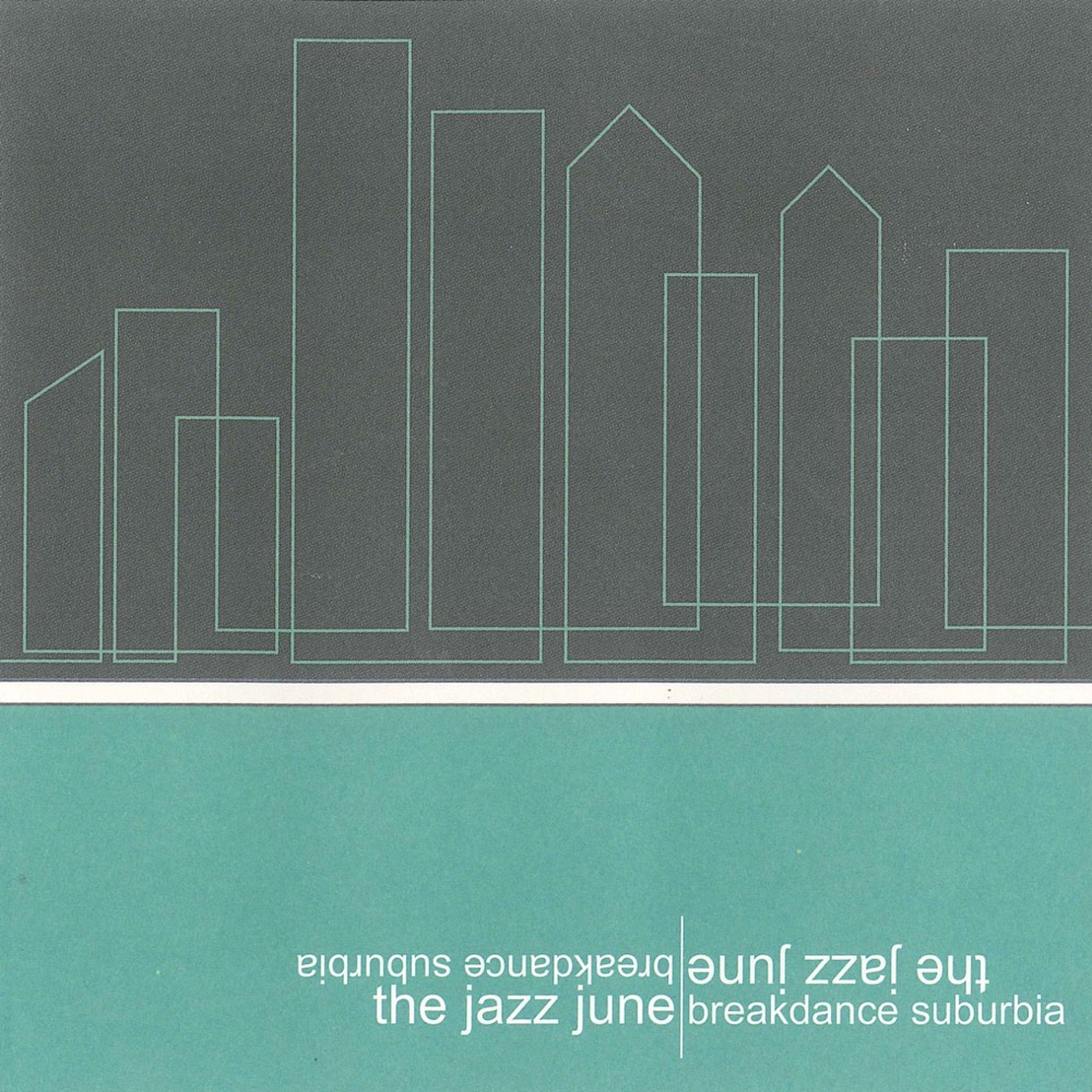 The Jazz June - Breakdance Suburbia (Compilation) - Reviews - Album of ...
