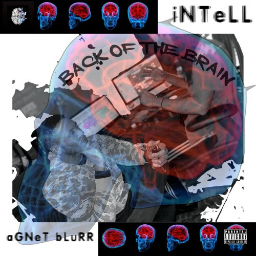 iNTeLL & Agent Blurr - Back of The Brain (EP) - Reviews - Album of The Year