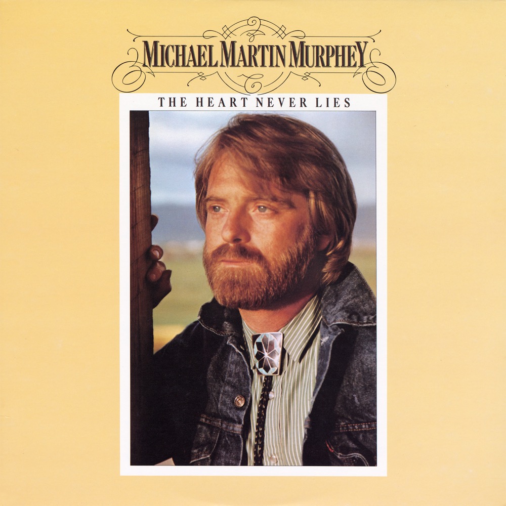 Michael Martin Murphey - The Heart Never Lies - Reviews - Album of The Year
