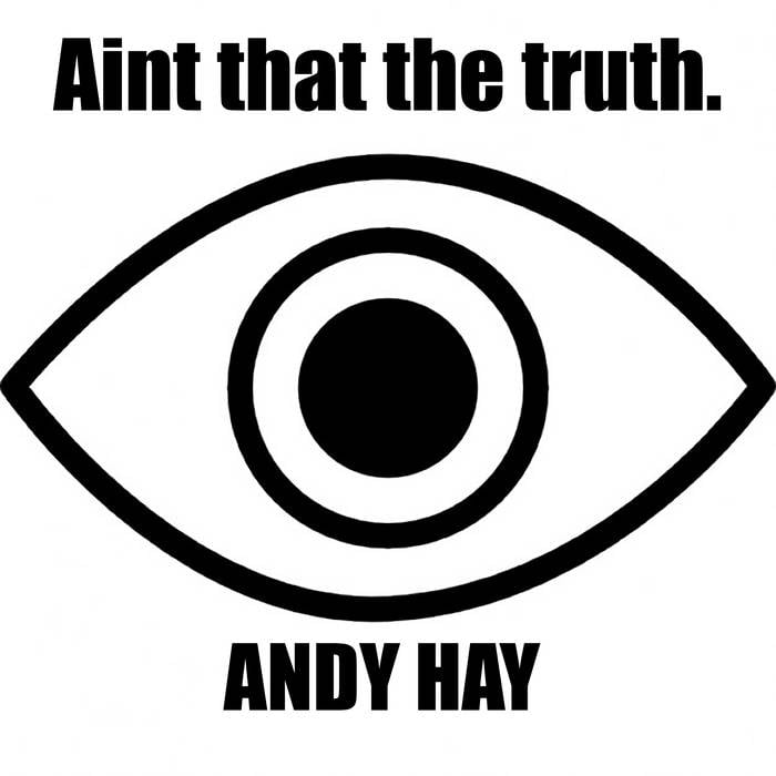 Andy Hay - Aint that the truth (Single) - Reviews - Album of The Year
