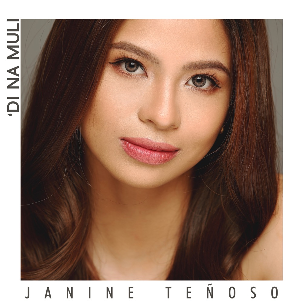 Janine - Di Na Muli (Single) - Reviews - Album of The Year