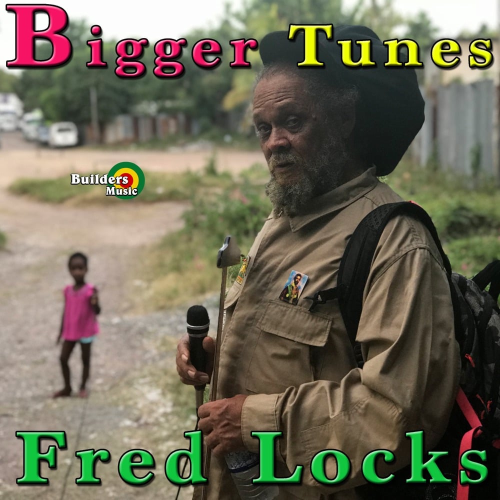 Fred Locks - Bigger Tunes - Reviews - Album of The Year