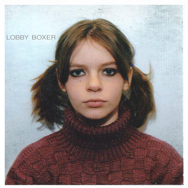 Lobby Boxer - Lobby Boxer - Reviews - Album of The Year