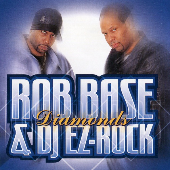 Rob Base & DJ E-Z Rock - Diamonds - Reviews - Album of The Year
