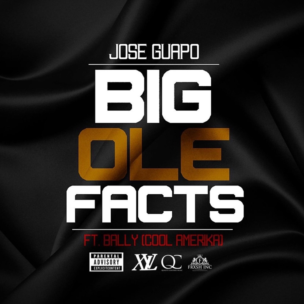 Jose Guapo - Big Ole Facts (Single) - Reviews - Album of The Year