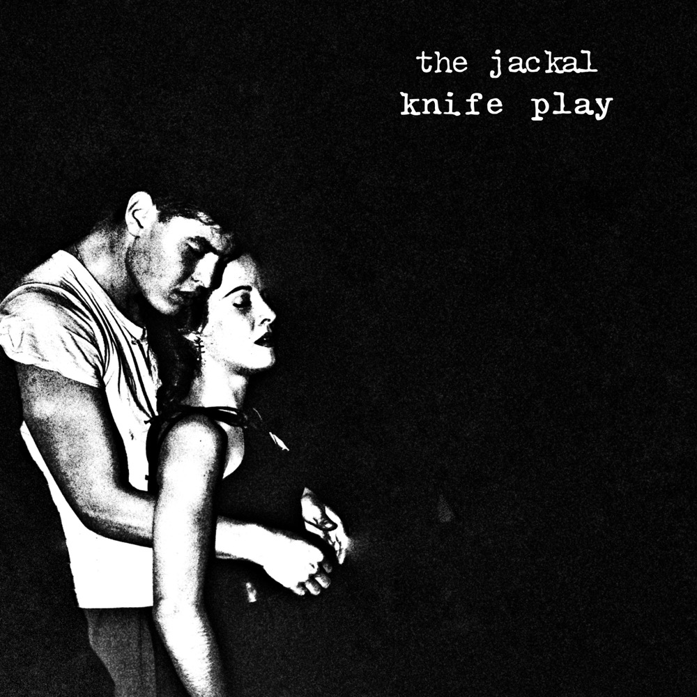 The Jackal - Knife Play - Reviews - Album of The Year