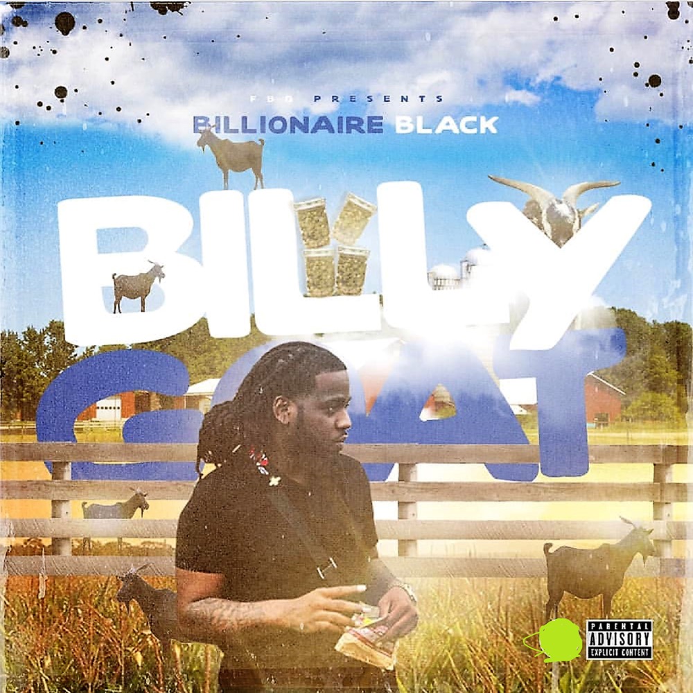 Billionaire Black - Billy Goat (Mixtape) - Reviews - Album of The Year