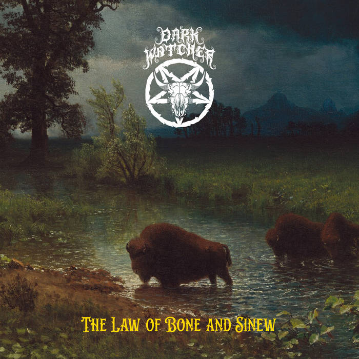 Dark Watcher - The Law of Bone and Sinew - Reviews - Album of The Year