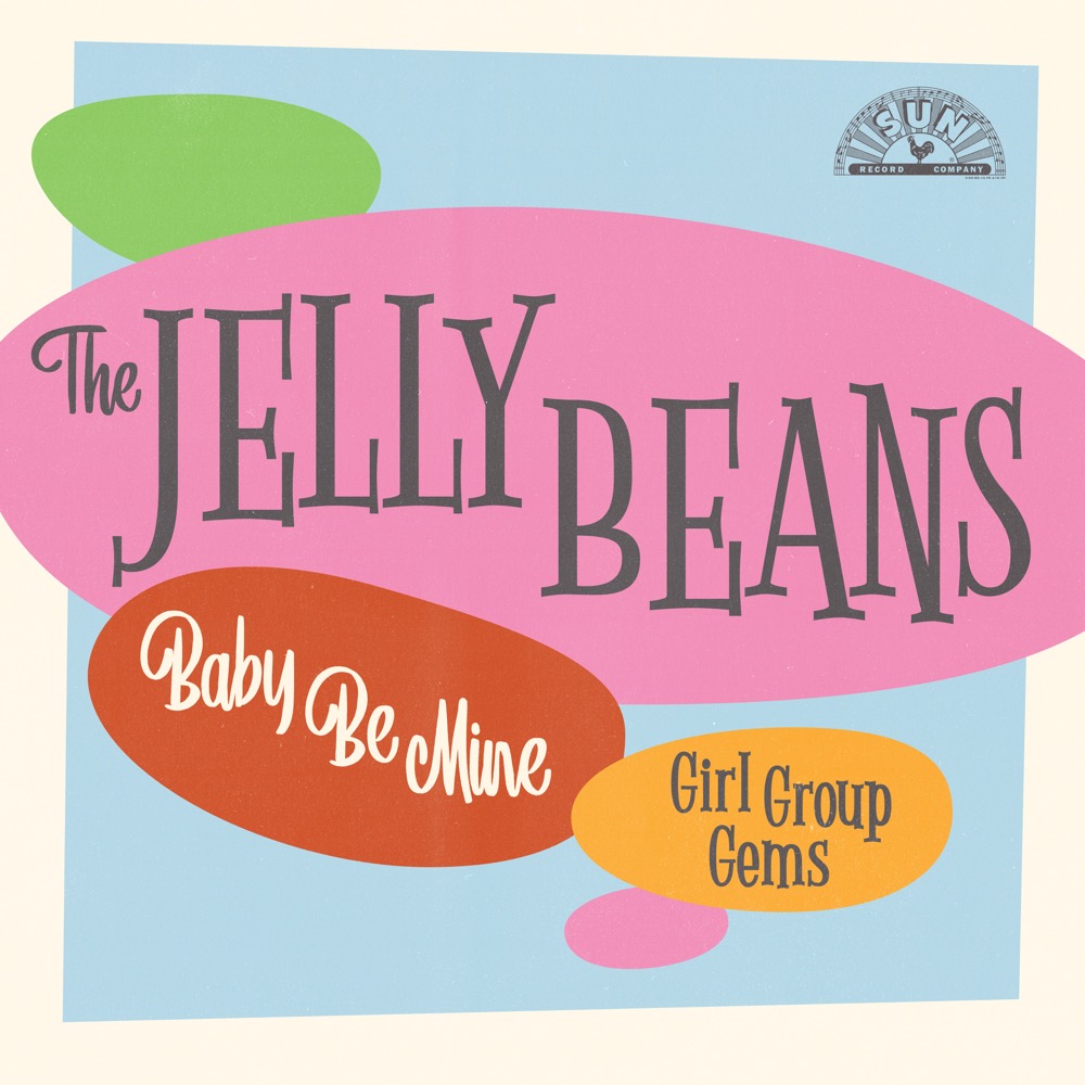The Jelly Beans - Baby Be Mine: Girl Group Gems - Reviews - Album of ...