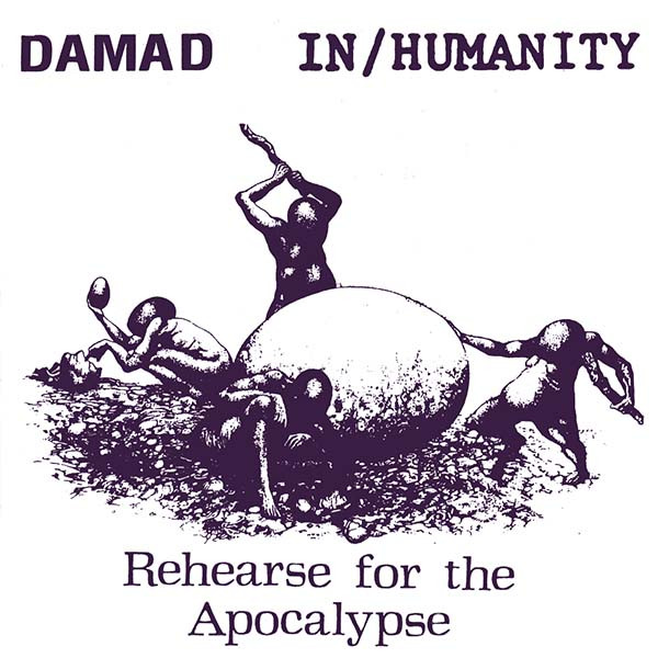 Damad & In/Humanity - Rehearse for the Apocalypse (EP) - Reviews ...