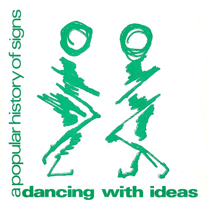 A Popular History of Signs - Dancing with Ideas (Single) - Reviews ...