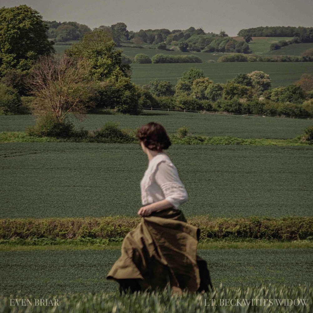 Even Briar - Lieutenant Beckwith's Widow - Reviews - Album of The Year