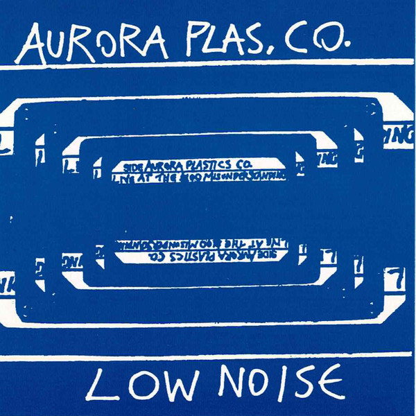 Aurora Plastics Company - Low Noise - Reviews - Album of The Year