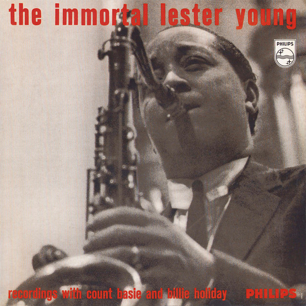 The Immortal Lester Young - The Immortal Lester Young: Recordings with ...