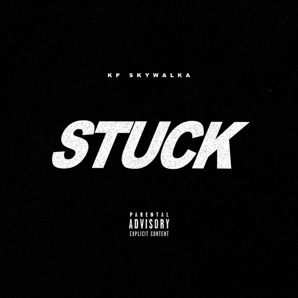 KP SKYWALKA - Stuck (Single) - Reviews - Album of The Year