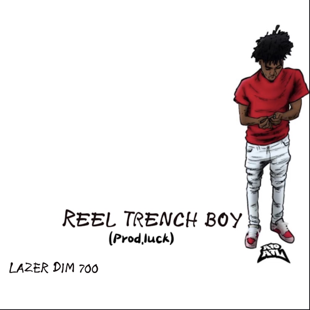LAZER DIM 700 - Reel Trench Boy - Reviews - Album of The Year