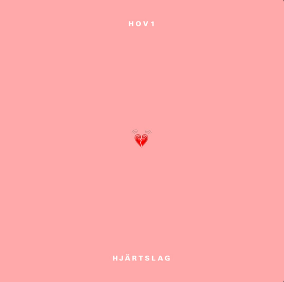 Hov1 - Hjärtslag (Single) - Reviews - Album of The Year