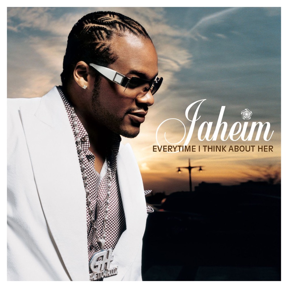 Jaheim - Everytime I Think About Her (Single) - Reviews - Album of The Year
