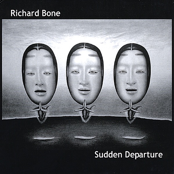 Richard Bone - Sudden Departure - Reviews - Album of The Year
