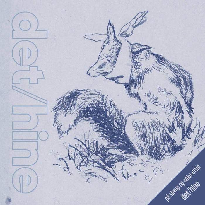Det/hine - på slump og noko—attåt - Reviews - Album of The Year