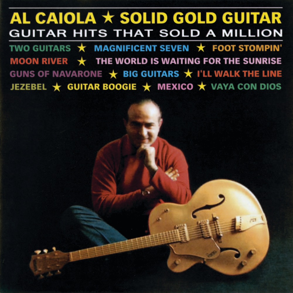 Al Caiola - Solid Gold Guitar - Reviews - Album of The Year
