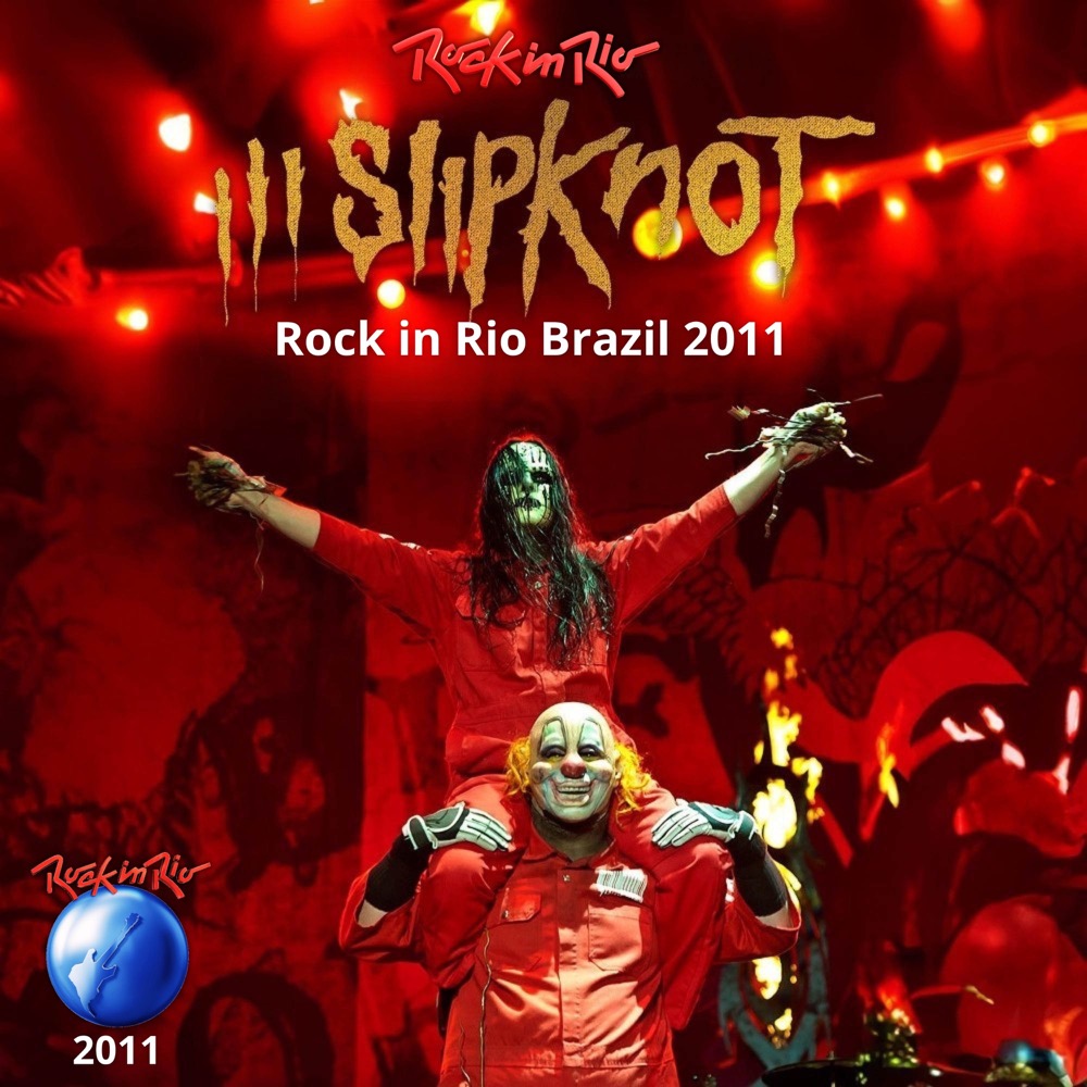 Slipknot - Rock In Rio Brazil 2011 (Live) - Reviews - Album of The Year