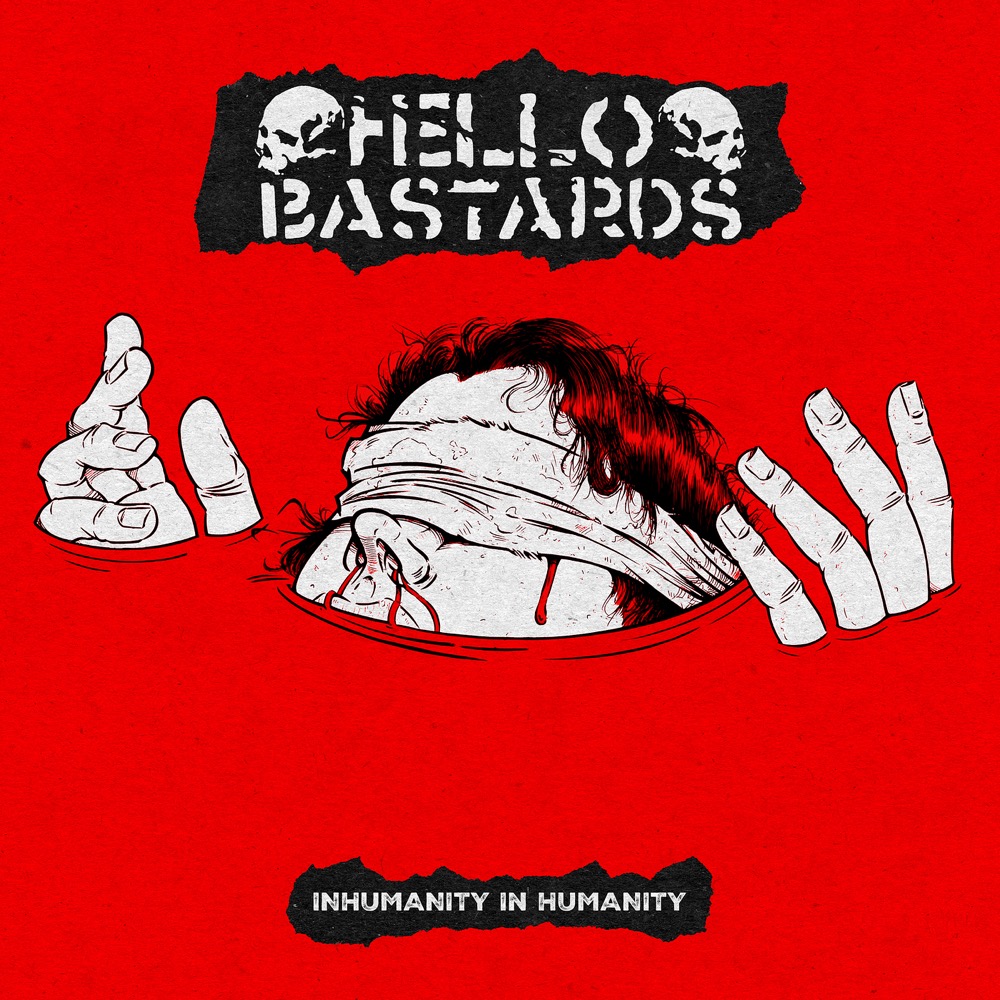 Hello Bastards - Inhumanity In Humanity - User Reviews - Album of The Year