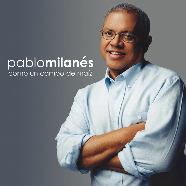 Pablo Milanés - Como Un Campo De Maíz - Reviews - Album of The Year