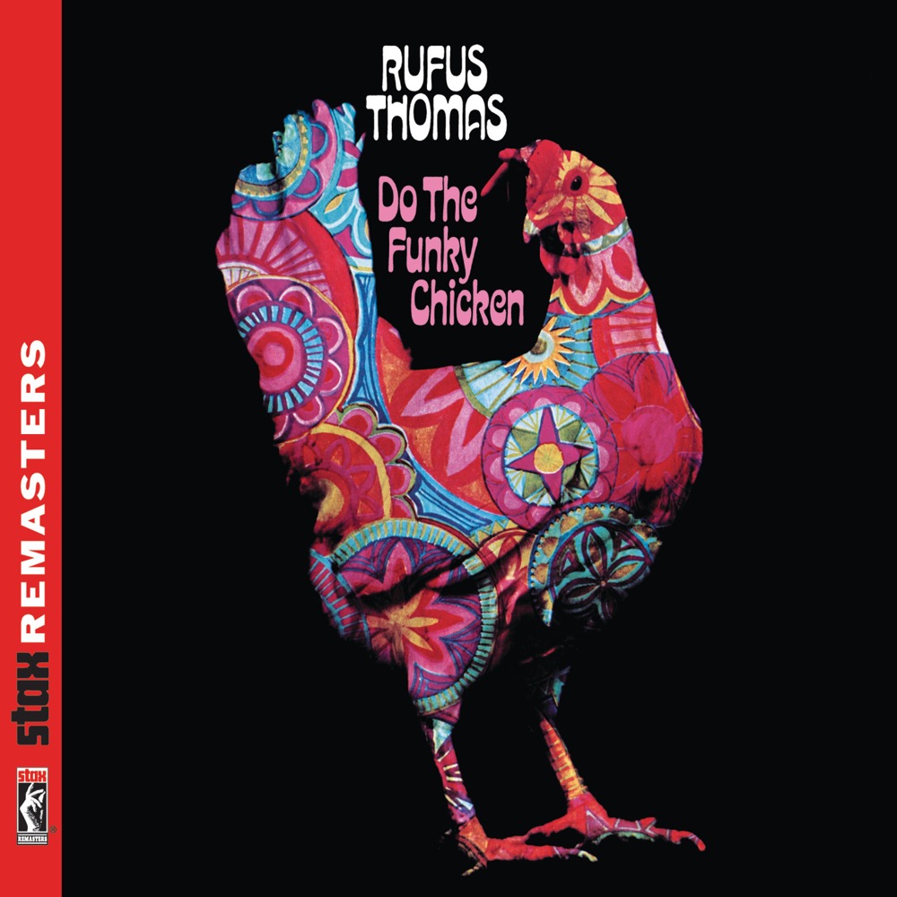 Rufus Thomas - Do the Funky Chicken - Reviews - Album of The Year
