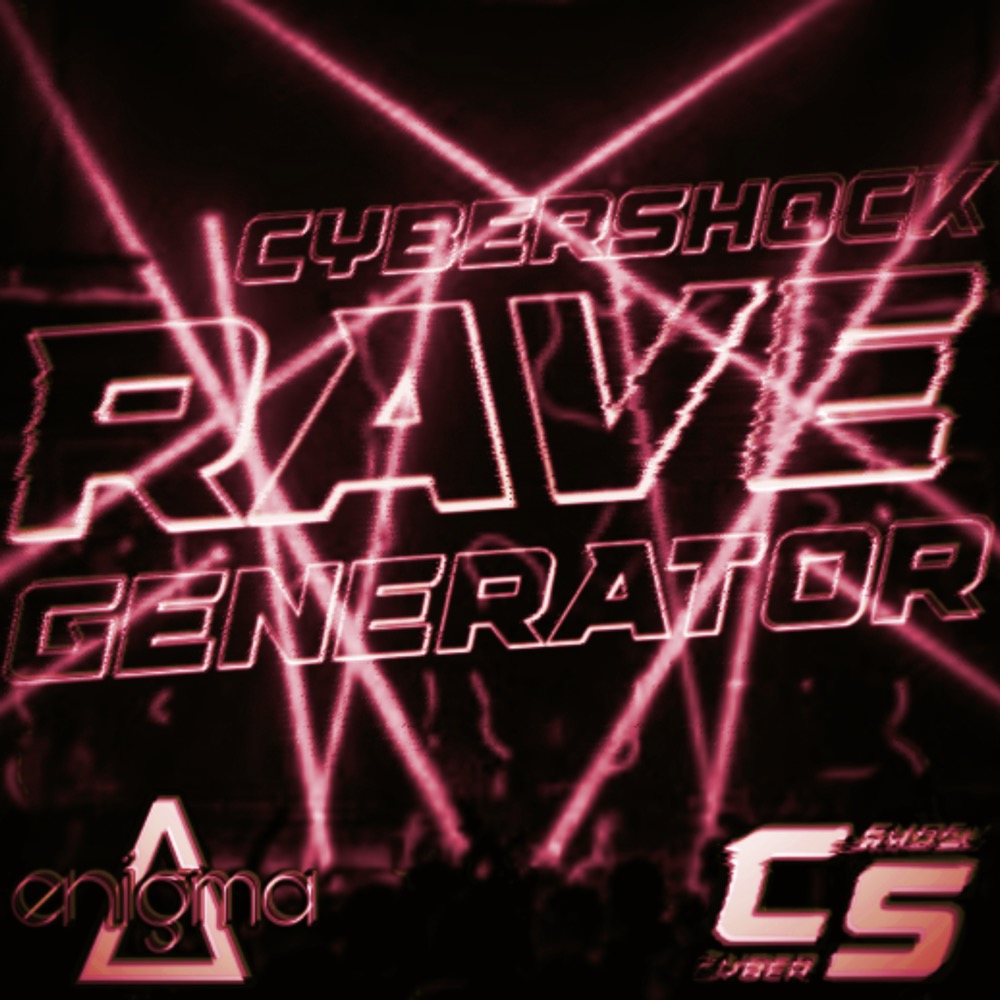 Cybershock - RAVE GENERATOR (Single) - Reviews - Album of The Year